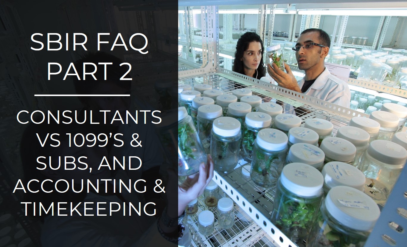 SBIR Compliance FAQ Part 2 – Consultants, 1099’s & Subs, Accounting & Timekeeping